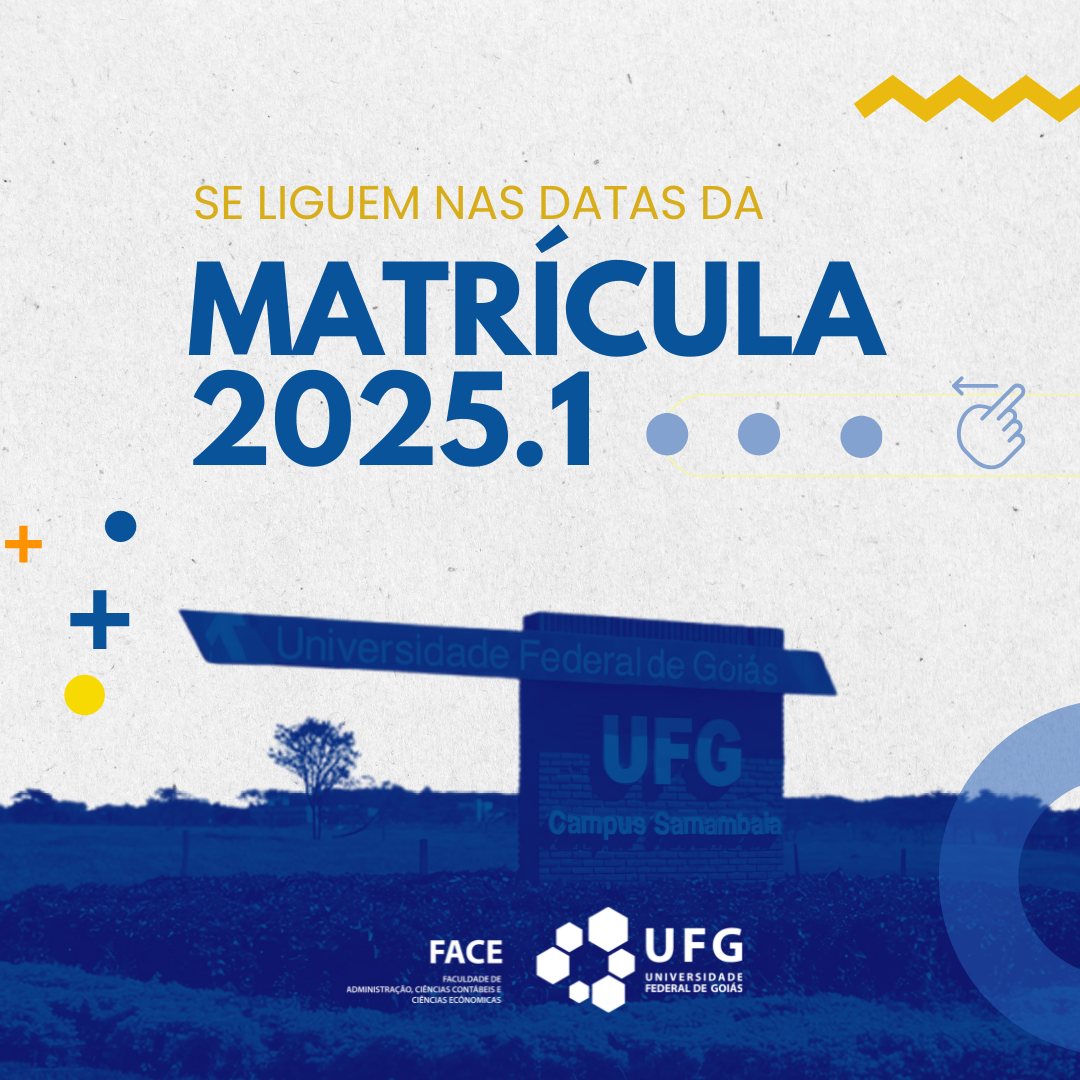 Matrícula 2025.1: Confira os prazos e garanta sua vaga | FACE - UFG